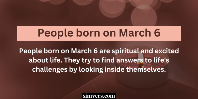 March 6 Zodiac: Birthday, Personality, & More (Full Guide)